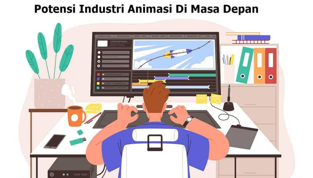 Potensi Industri Animasi Di Masa Depan | POHON ILMU